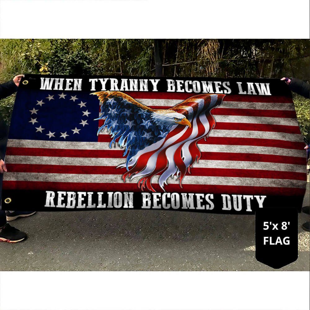 Betsy Ross Flag When Tyranny Becomes Law Rebellion Becomes Duty Grommet ...