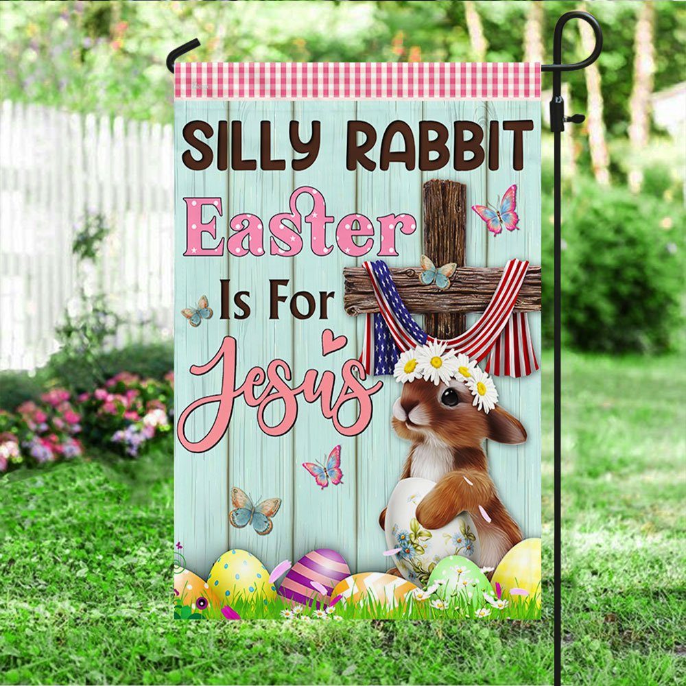 Bunny Happy Easter Flag Silly Rabbit Easter Is For Jesus LHA1992F - Flagwix