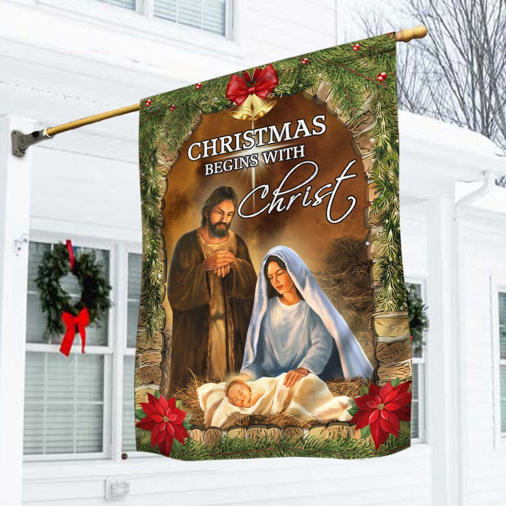 Christmas Begins With Christ Flag Nativity Of Jesus TQN612F - Flagwix