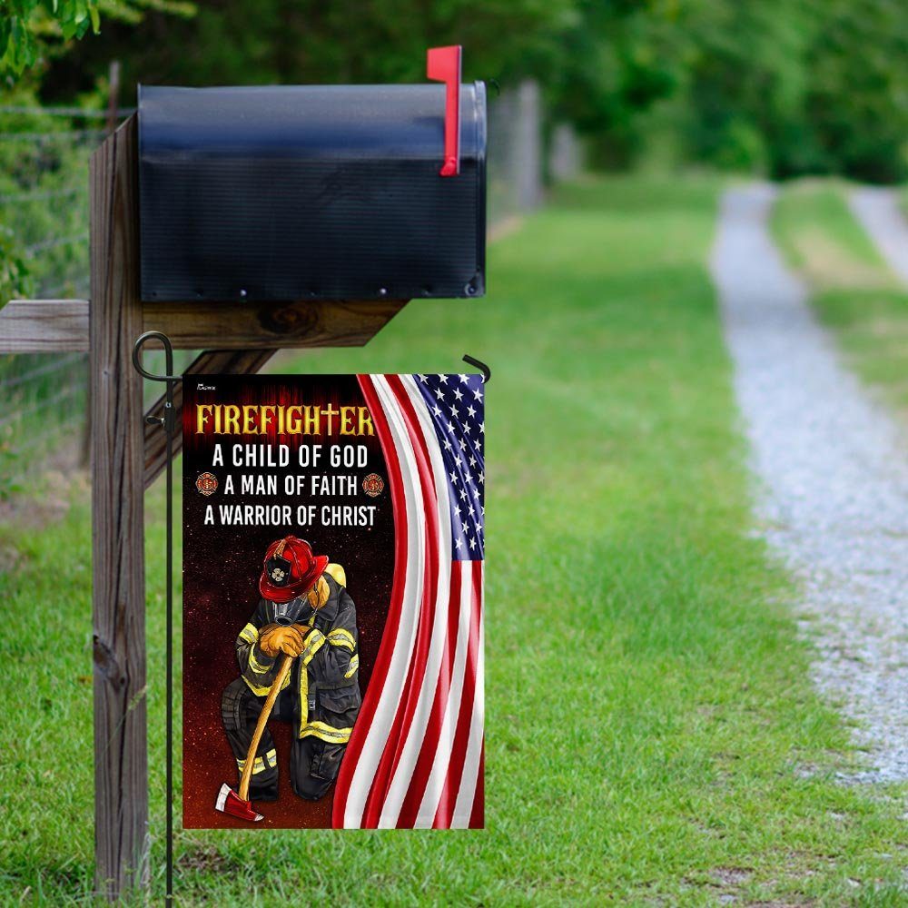 Firefighter. A Child Of God A Man Of Faith A Warrior Of Christ Flag ...