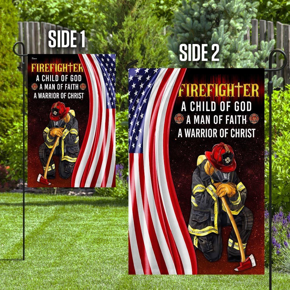 Firefighter. A Child Of God A Man Of Faith A Warrior Of Christ Flag ...