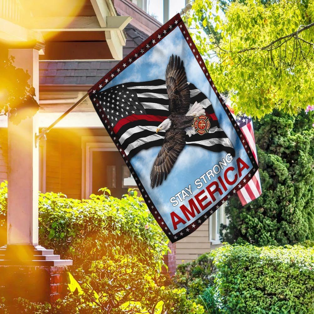 Firefighter. Stay Strong America Flag - Flagwix