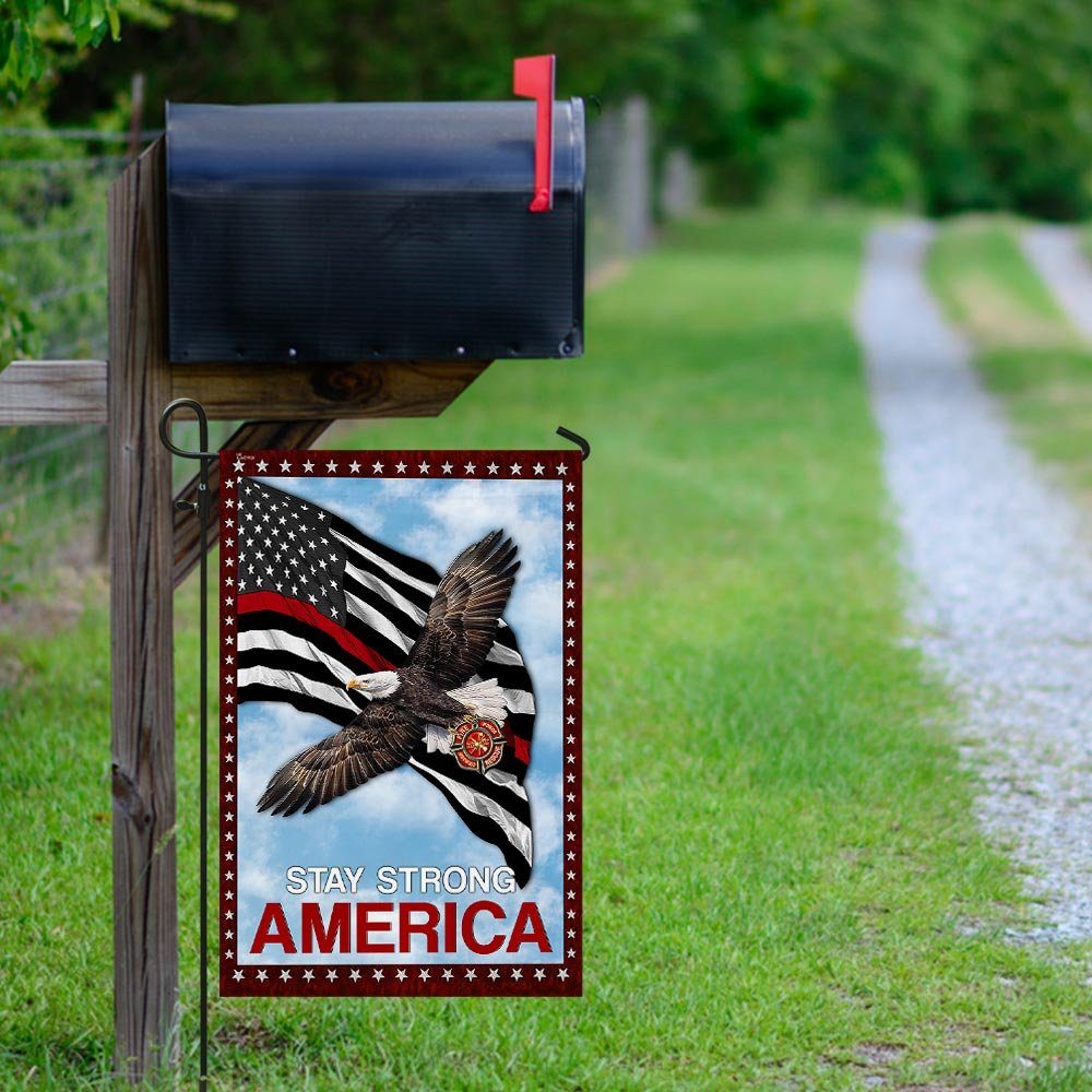 Firefighter. Stay Strong America Flag - Flagwix