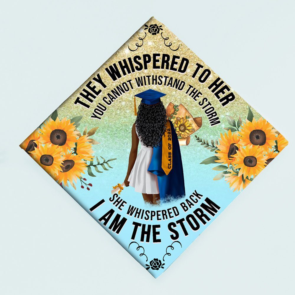 Happy Graduation Black Girl, Class Of 2022, I Am The Storm Graduation ...