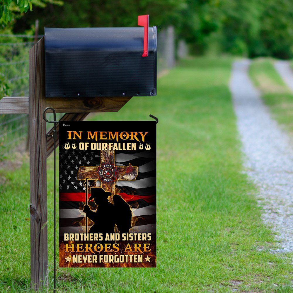 In Memory Of Our Fallen Heroes Are Never Forgotten. Firefighter Flag ...