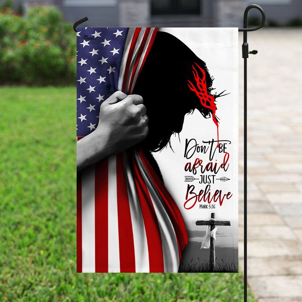 Jesus Christ – Don’t Be Afraid Just Believe Flag – Flagwix