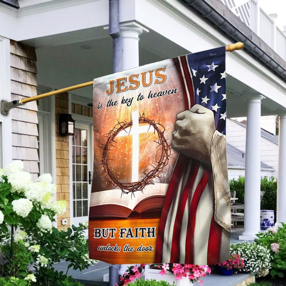 Jesus Christ Flag Jesus Is The Key To Heaven But Faith Unlocks The Door ...