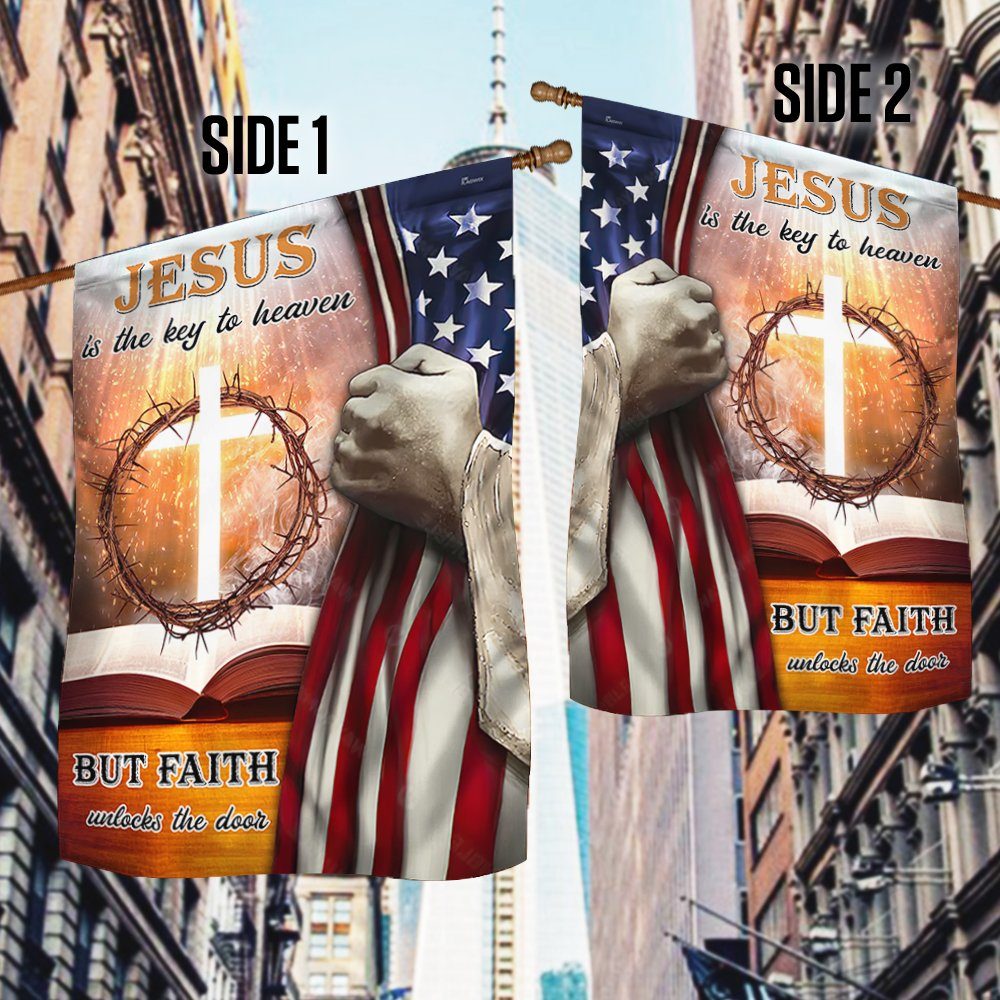 Jesus Christ Flag Jesus Is The Key To Heaven But Faith Unlocks The Door ...