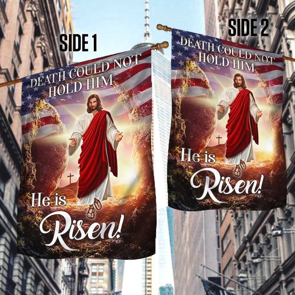 Jesus Christ Resurrection Flag Death Could Not Hold Him, He Is Risen ...