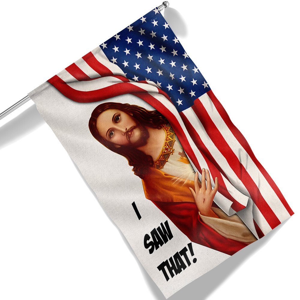 Jesus I Saw That Flag TQN1132F – Flagwix