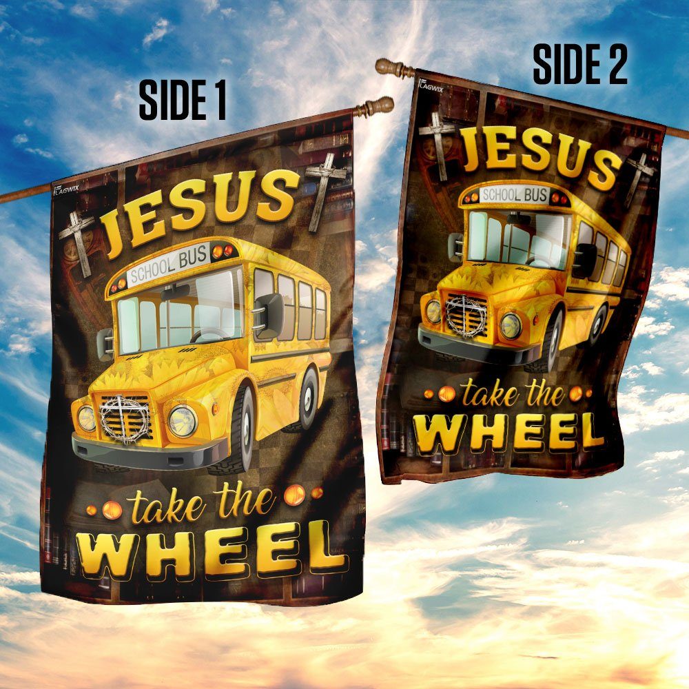 Jesus Take The Wheel School Bus Driver Flag - Flagwix