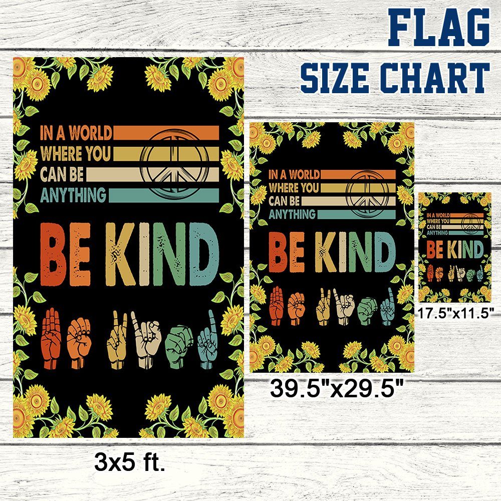 Kindness Equality Sign Language Flag. In A World Where You Can Be ...