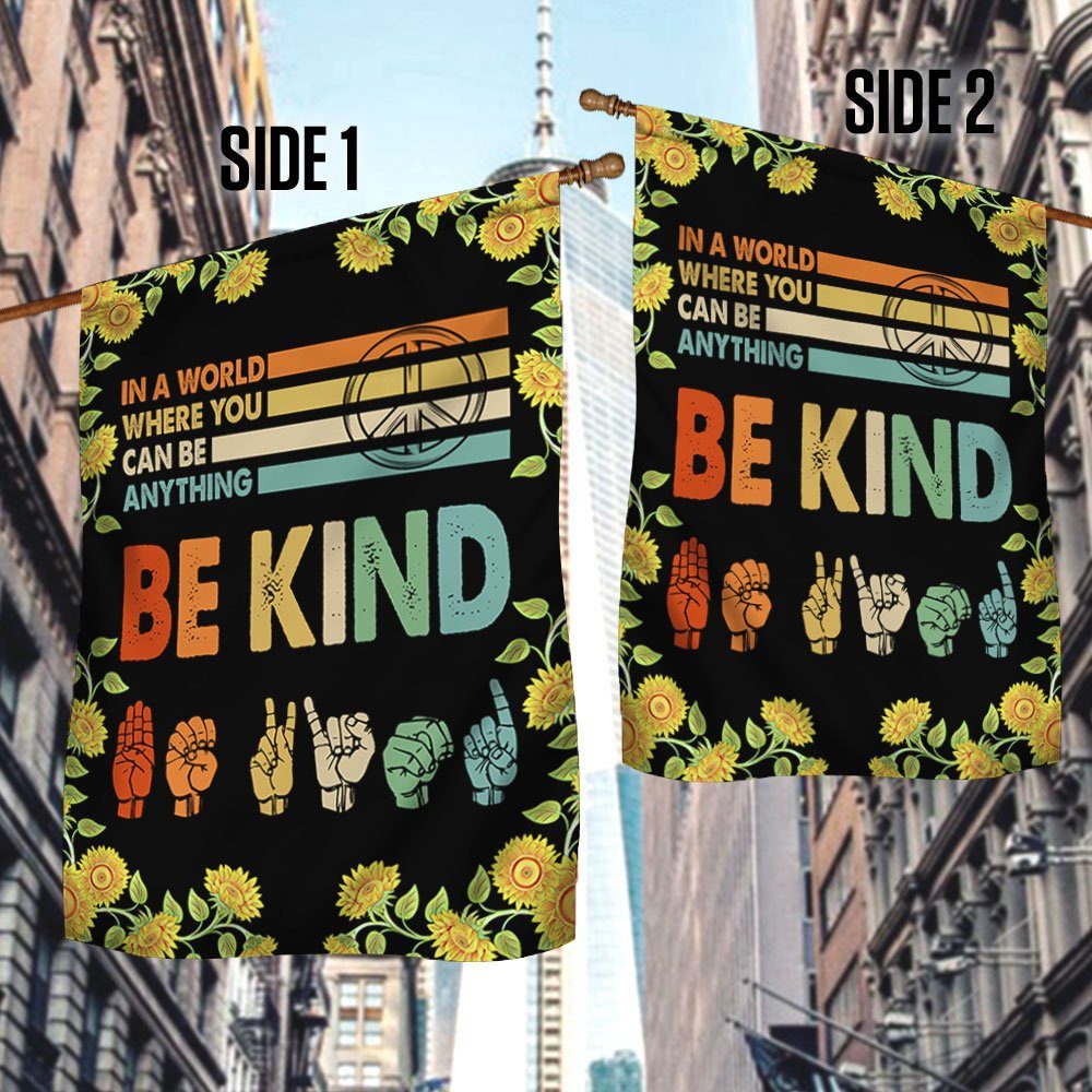 Kindness Equality Sign Language Flag. In A World Where You Can Be ...