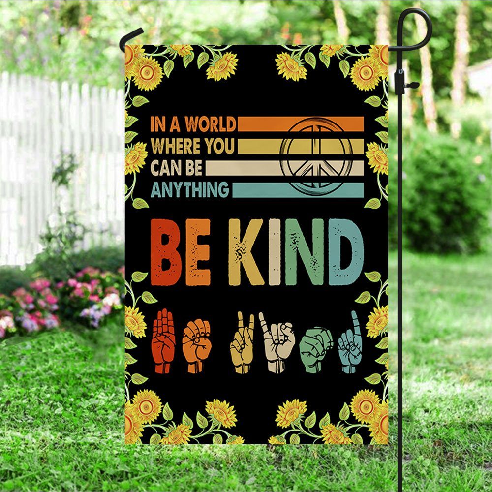 Kindness Equality Sign Language Flag. In A World Where You Can Be ...