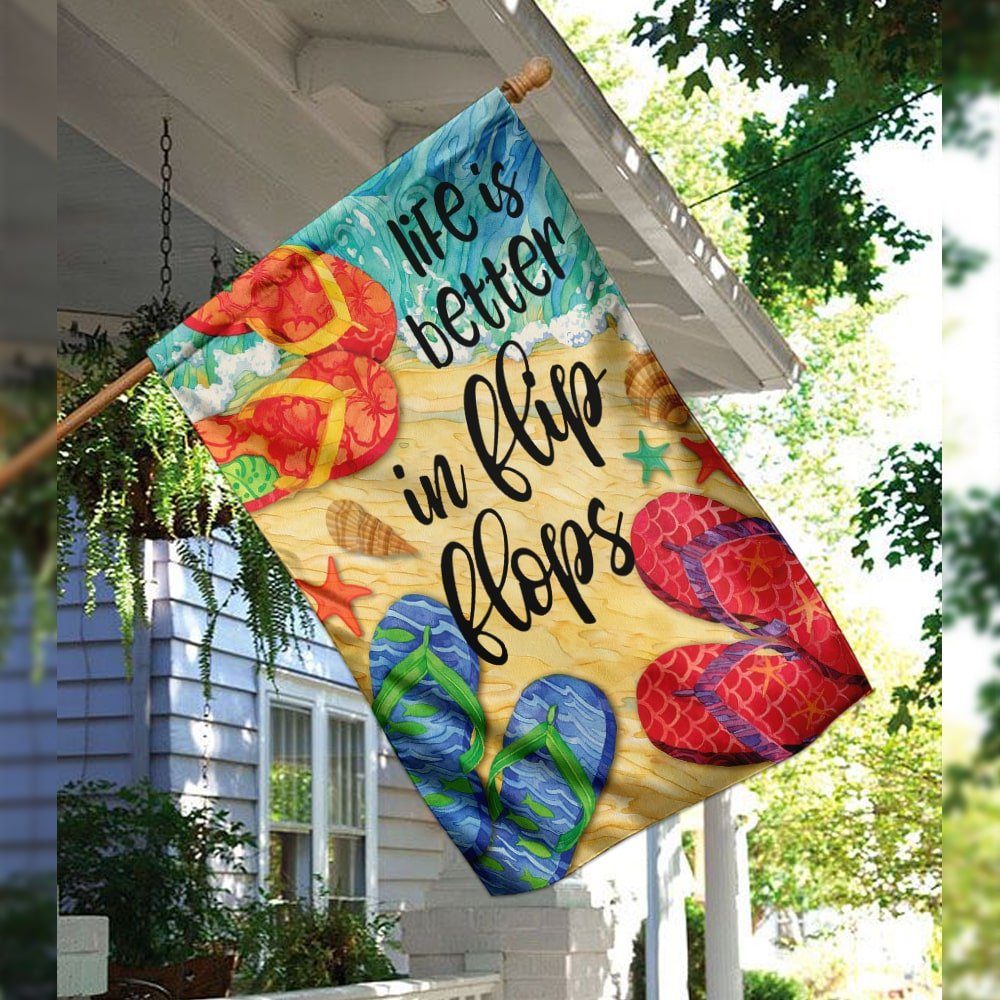 Life Is Better In Flip Flops Flag - Flagwix