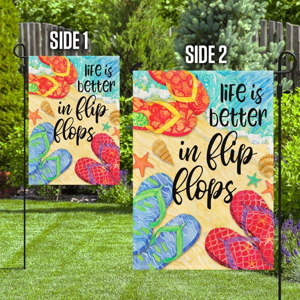 Life Is Better In Flip Flops Flag - Flagwix