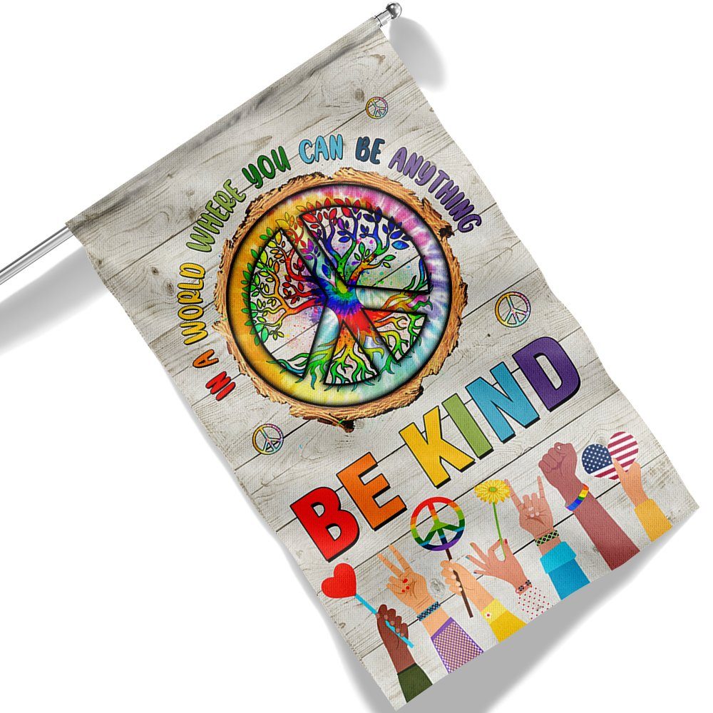 Peace Sign Hippie Flag In A World Be Kind Flag TPT844F - Flagwix