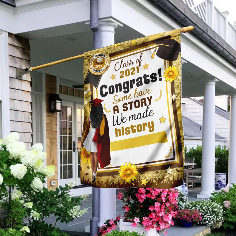 Personalized Some Have A Story, We Made History Black Girl Class Of ...